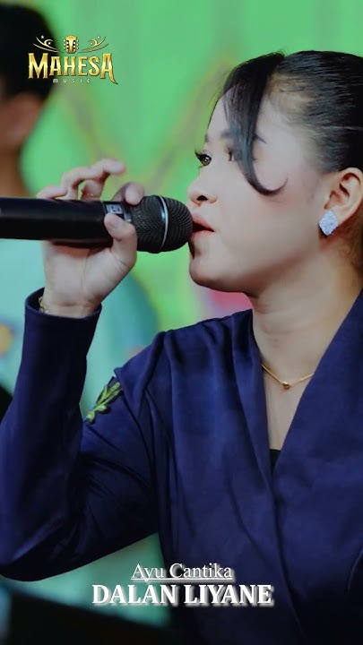 AYU CANTIKA - DALAN LIYANE sudah tayang Ytc MAHESA Official #mahesamusic #gerrymahesa #dangdut ...