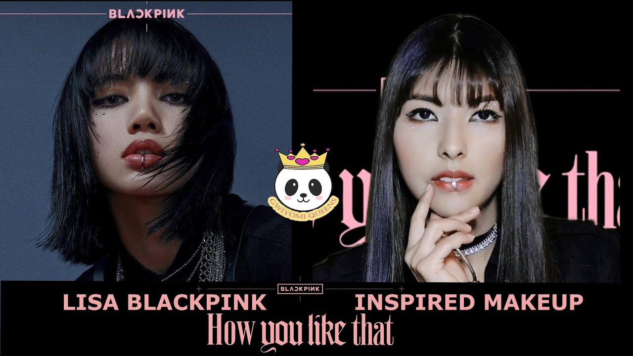 BLACKPINK - "How You Like That" | Lisa Makeup Tutorial | BY Raeven ...