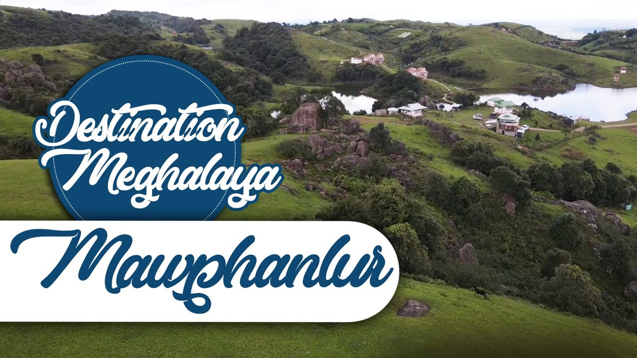 DESTINATION MEGHALAYA || MAWPHANLUR - YouTube