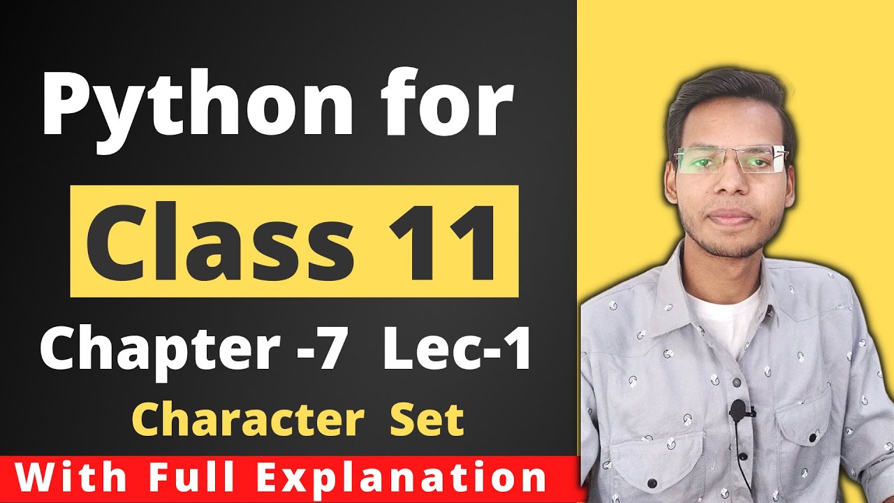 Python For Class 11 Chapter 7 Cbse Character Set Vishal Kumar In Hindi Youtube