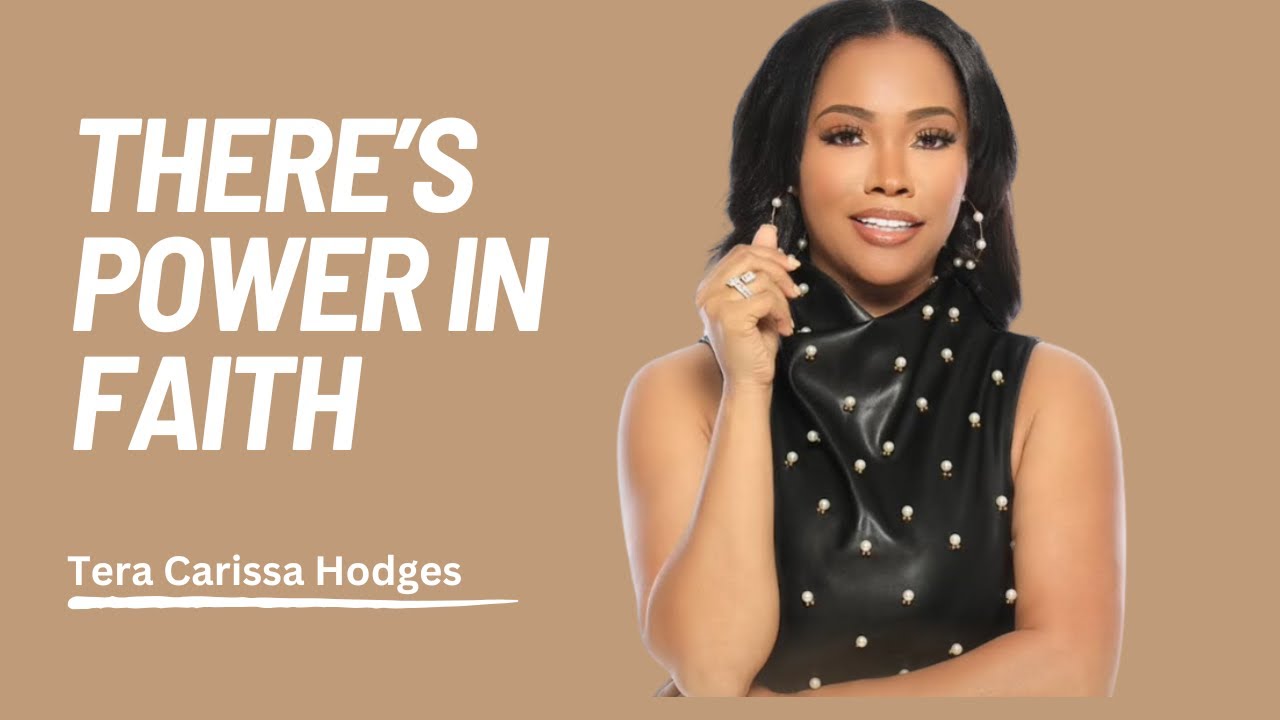 “There’s Power In Faith” - Tera Carissa Hodges - YouTube