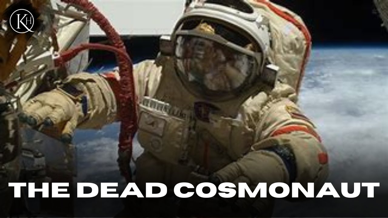 The Dead Cosmonaut: The Truth Behind the Soviet Space Cover-Up - YouTube