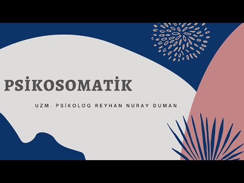Psikosomatik - Fiziksel Hastalıkların Ruhsal Boyutu