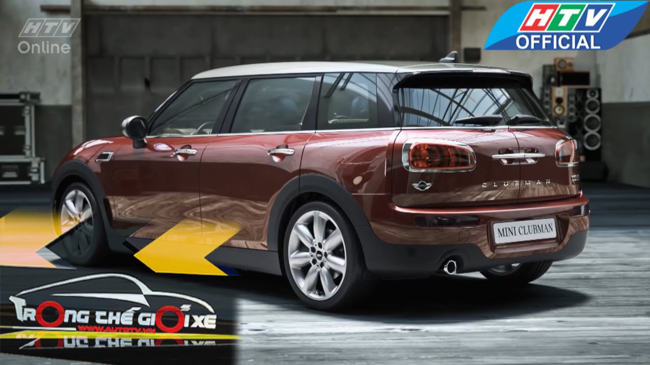 Những đột phá trong mẫu Mini Clubman mới | Trong Thế Giới Xe | HTV ...