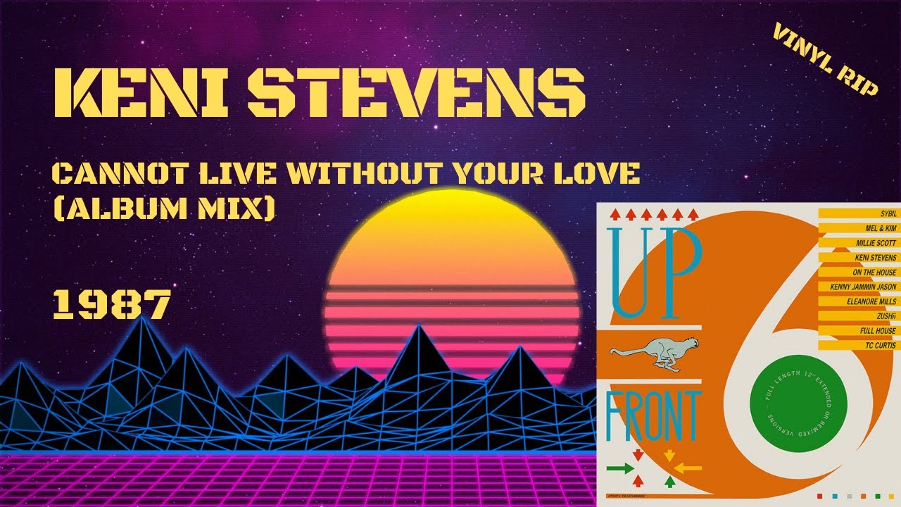Keni Stevens - Cannot Live Without Your Love (Album Mix) (1987)