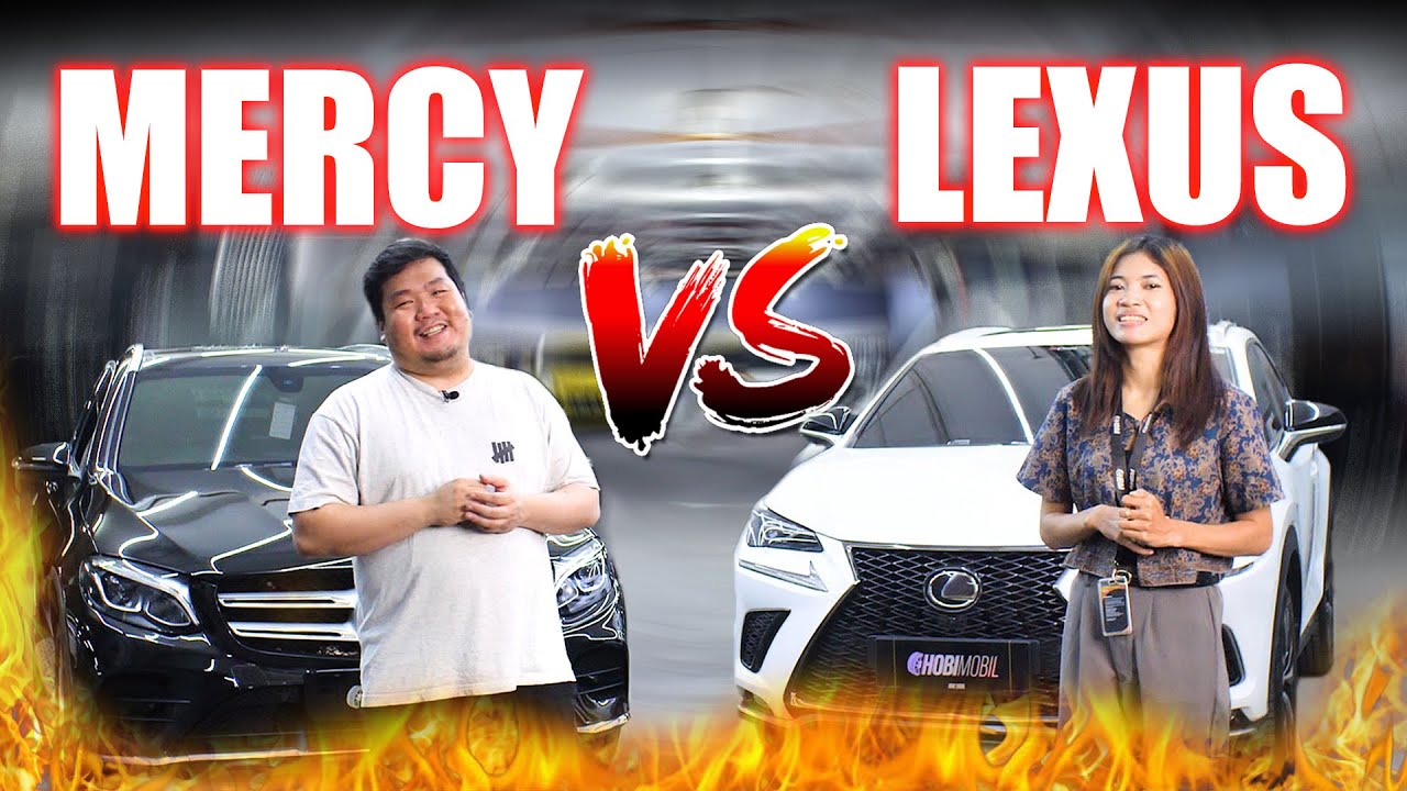 KIRA-KIRA MENANG MANA MERCY GLC-CLASS GLC 200 VS LEXUS NX 300 F - YouTube