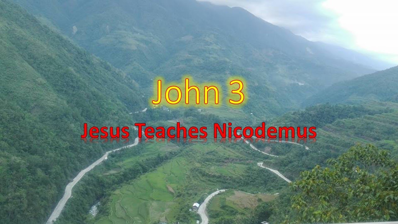 JOHN 3: Jesus Teaches Nicodemus - YouTube