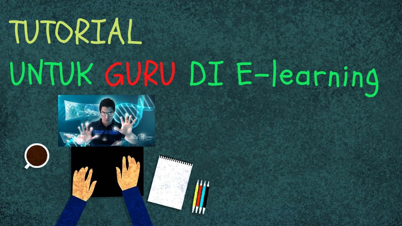 Tutorial E-Learning untuk Guru || Penggunaan aplikasi elearning dengan mudah - YouTube
