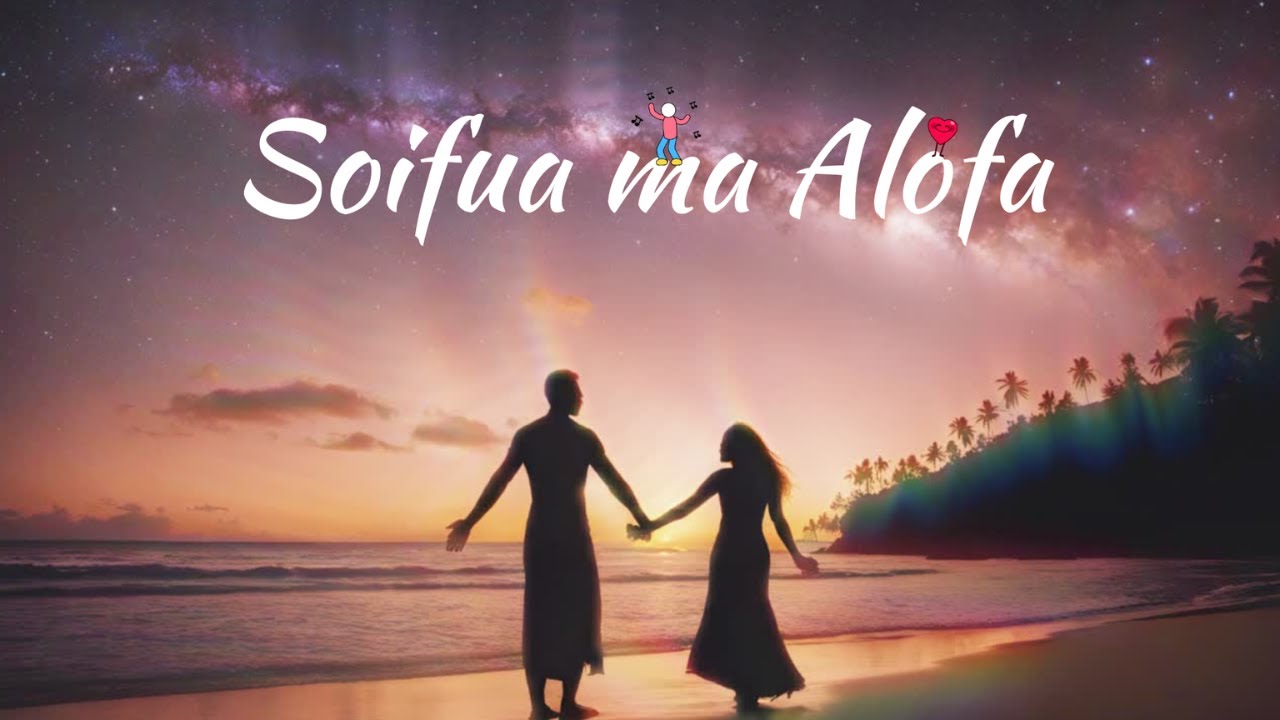New Original Music "Soifua ma Alofa" Samoan Love Song R&B #samoanmusic ...
