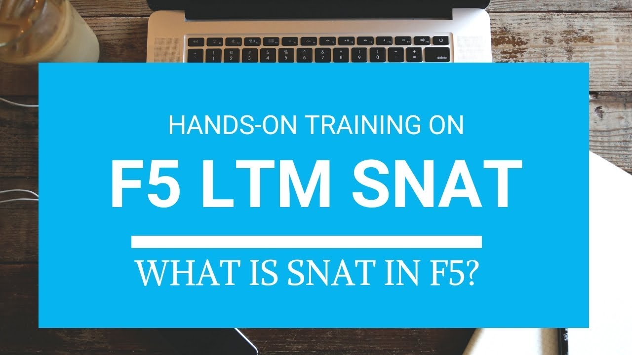 F5 Local Traffic Manager (S Nat) Training | What is SNAT in F5? - YouTube