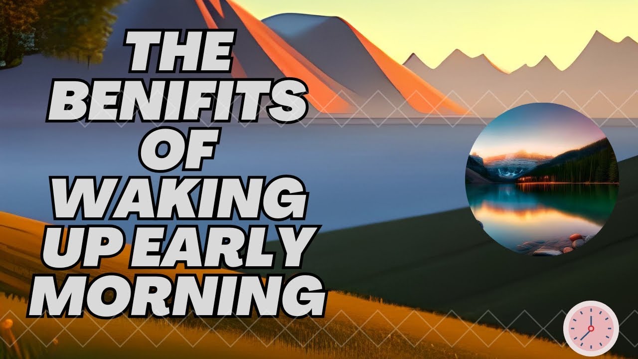 "The 10 Surprising Benefits of Being an Early Bird" - YouTube