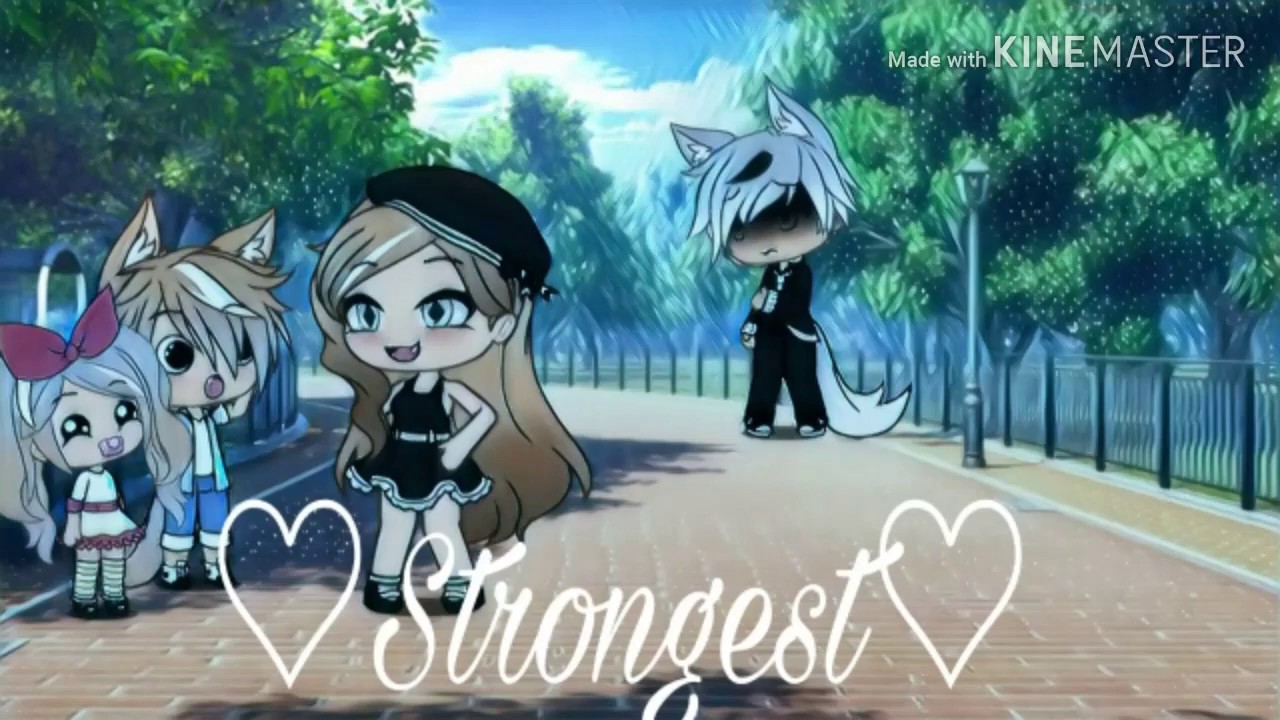 Strongest♡•||GLMV|| - YouTube