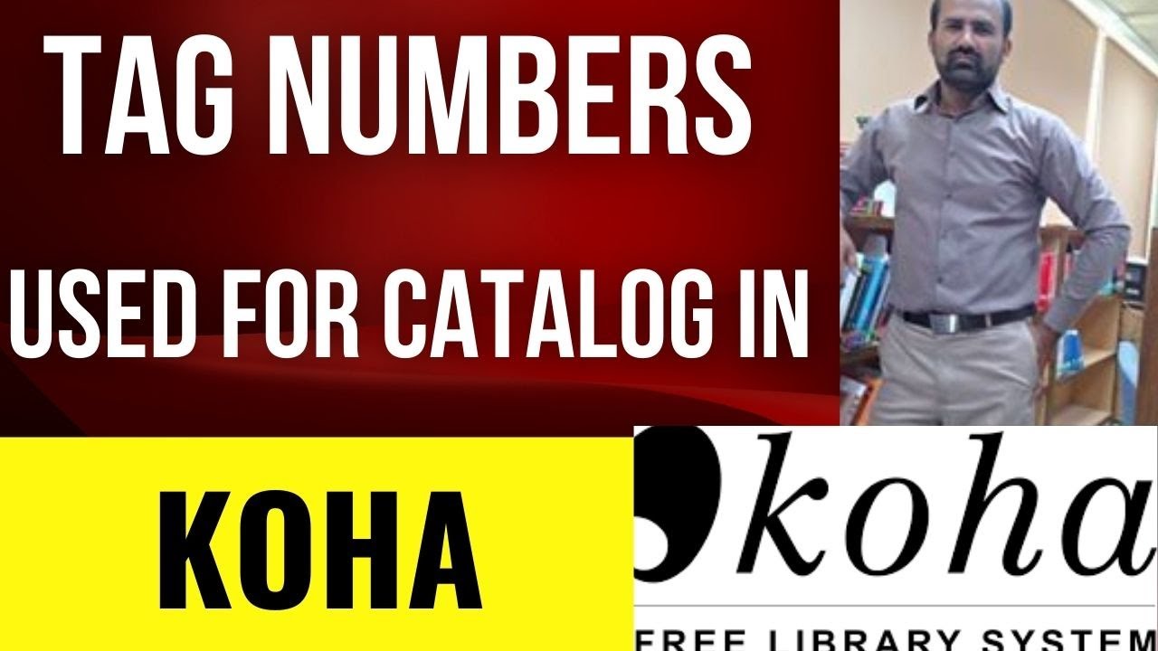 Useful Tag numbers for Cataloging in KOHA Software. - YouTube