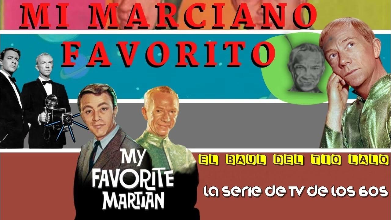 Mi Marciano Favorito - La Serie De TV De Los 60s - El Baul Del Tio Lalo ...