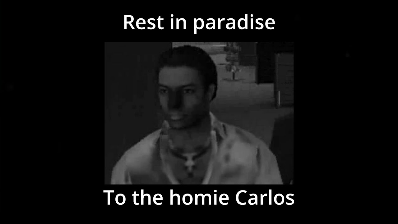 Rip to the Homie Carlos - YouTube