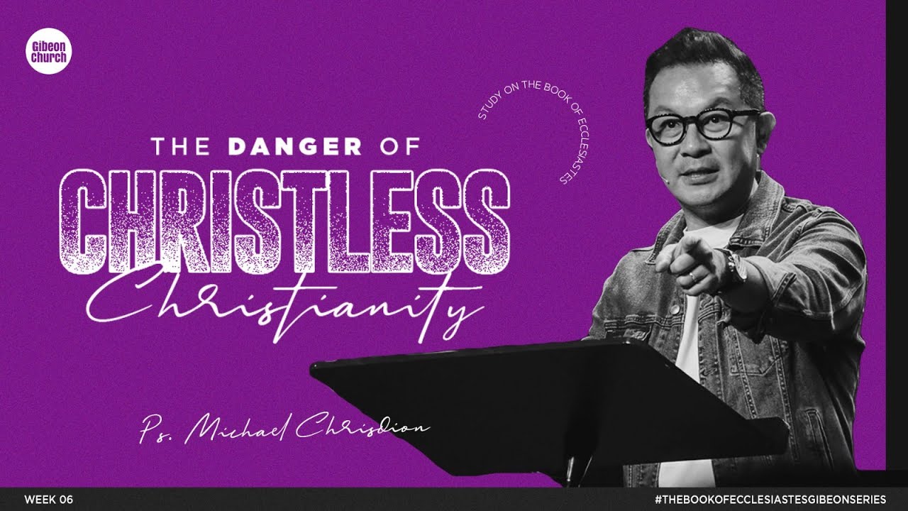 Meaningless Without Jesus Week 6 "The Danger Of Christless Christianity ...