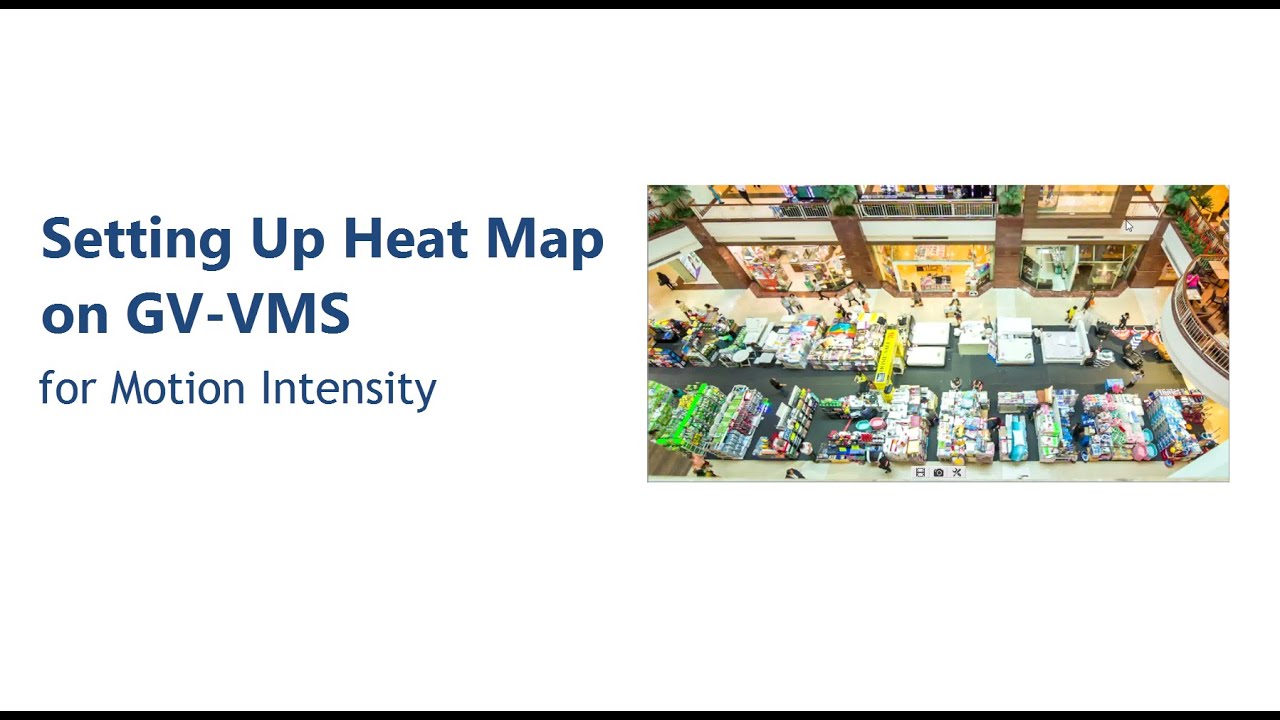 GeoVision GV-VMS - Setting Up Heat Map - YouTube