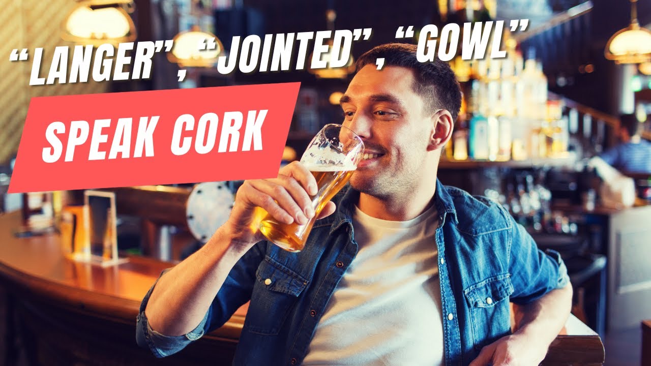 Speak Cork: Master Top 10 Local Slang Phrases in Irish Pubs in Cork ...