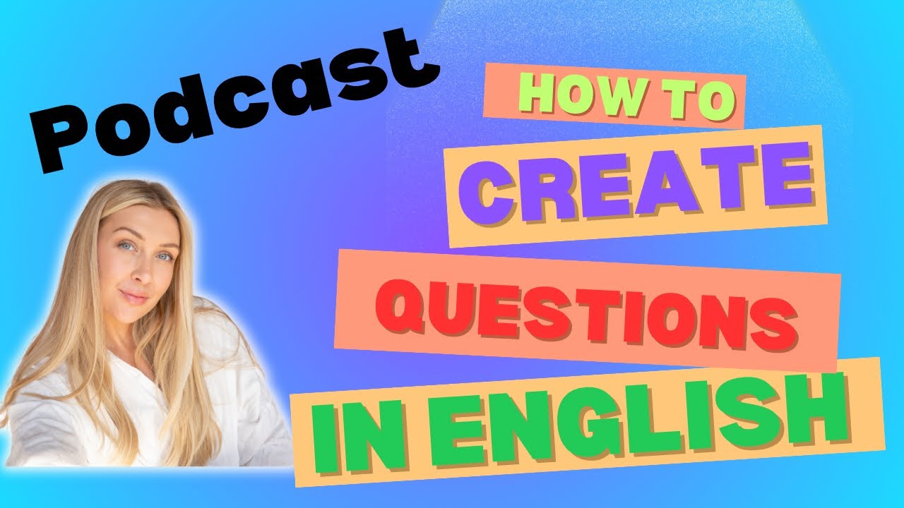 Learn English with podcast | How to create questions in spoken English ...