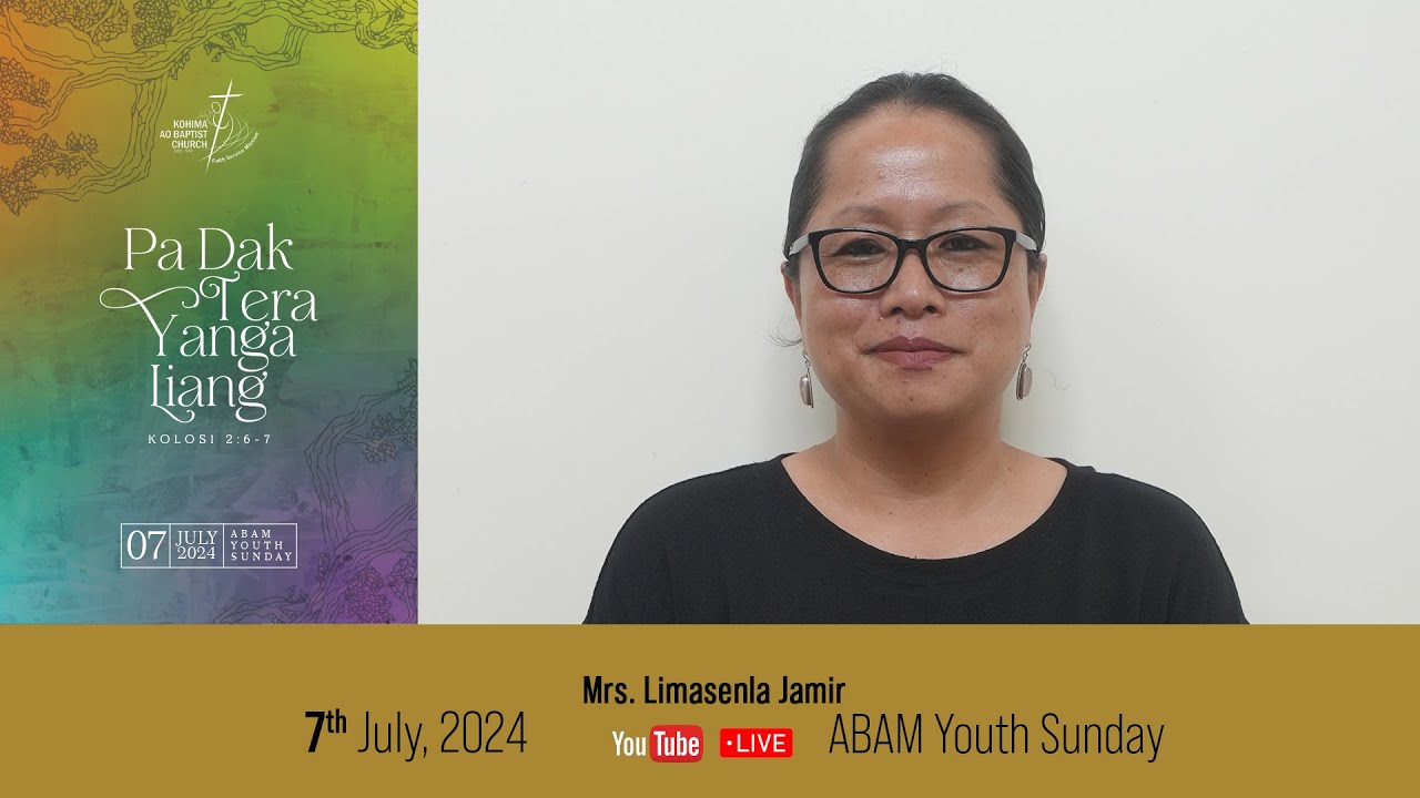 KABA 7th July 2024 | ABAM Youth Sunday | O Jembir Mrs. Limasenla Jamir ...