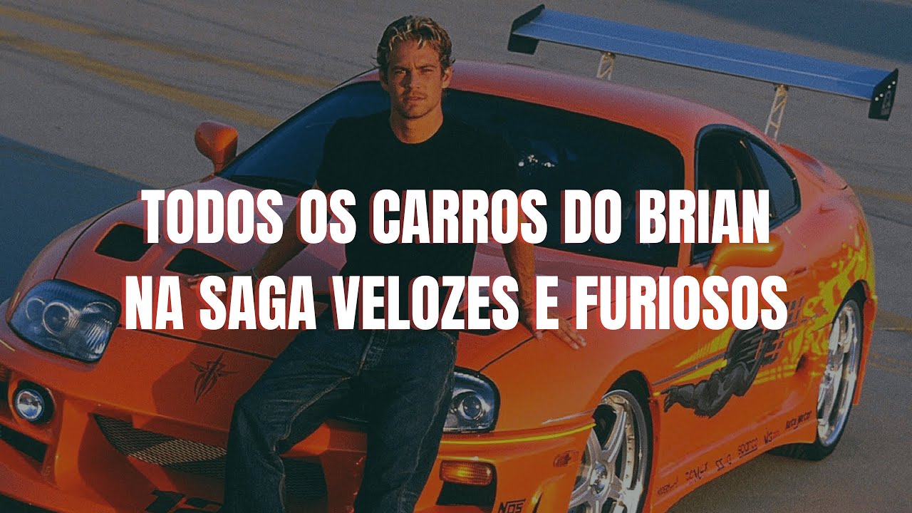 Todos os Carros de Brian em Velozes e Furiosos: Lista Completa! - YouTube