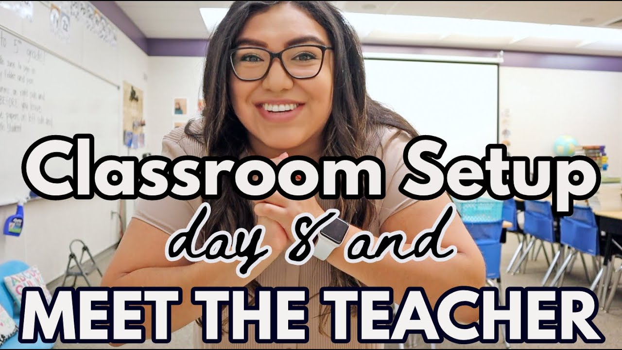 Last Classroom Setup & Meet the Teacher 2021 - YouTube
