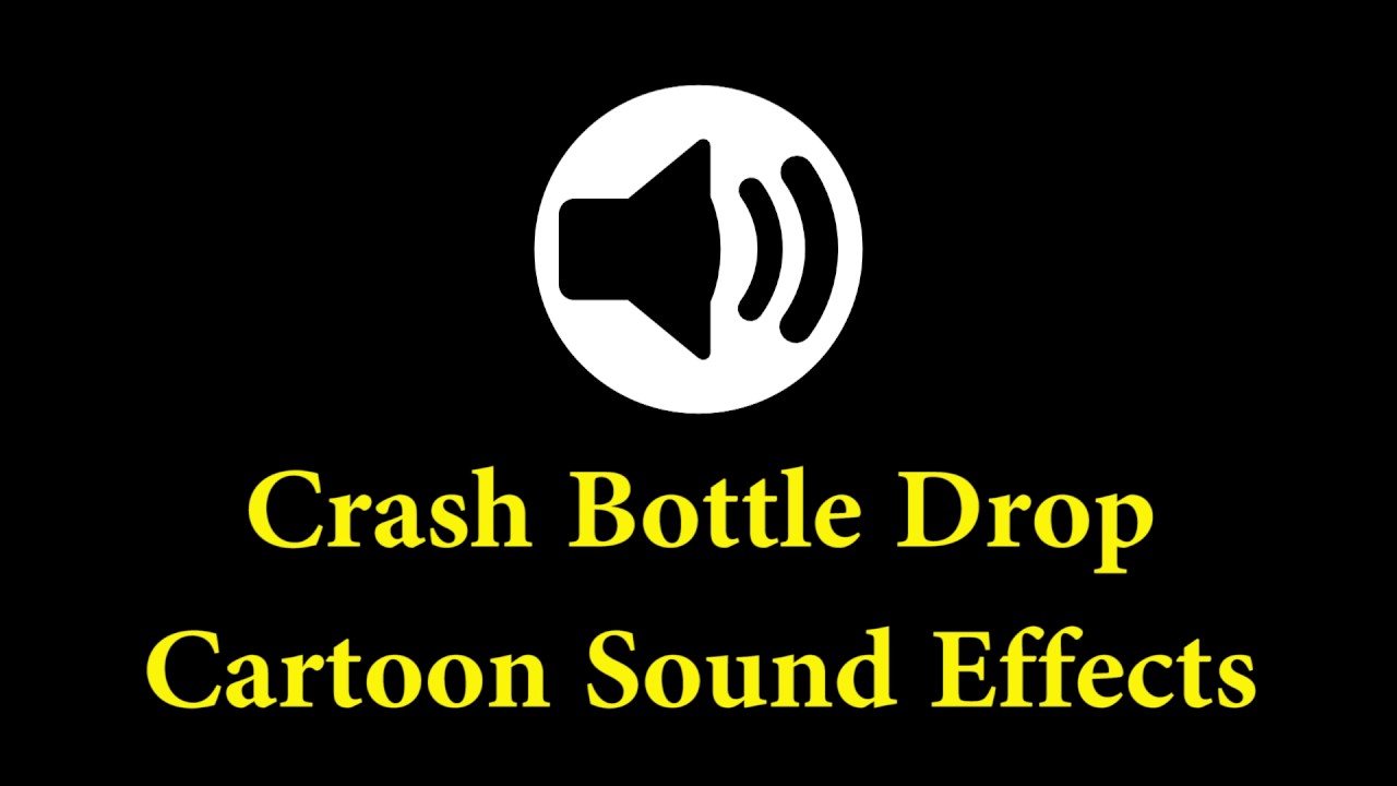 Cartoon Sound Effects - Crash Bottle Drop - YouTube