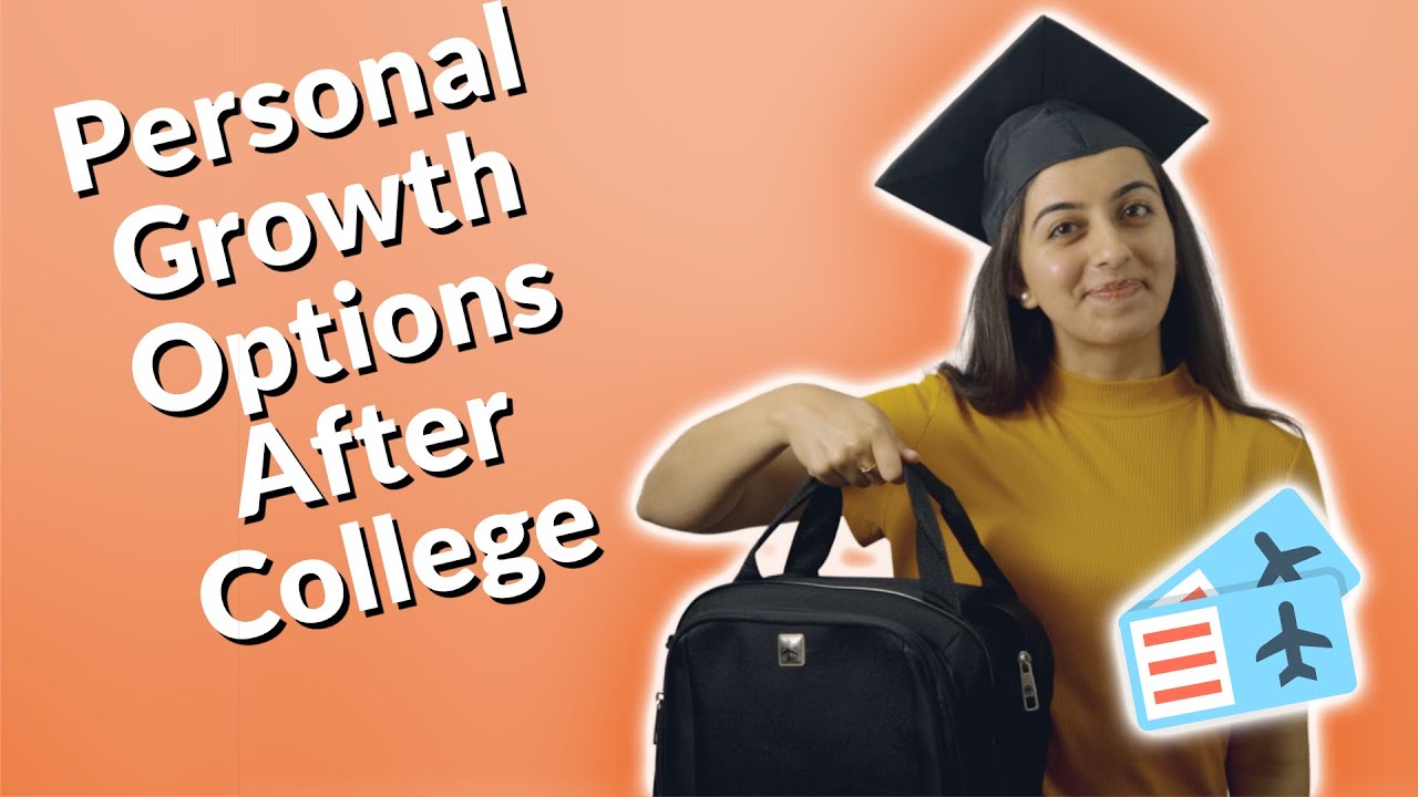Let’s Talk About Personal Growth Options After College - YouTube