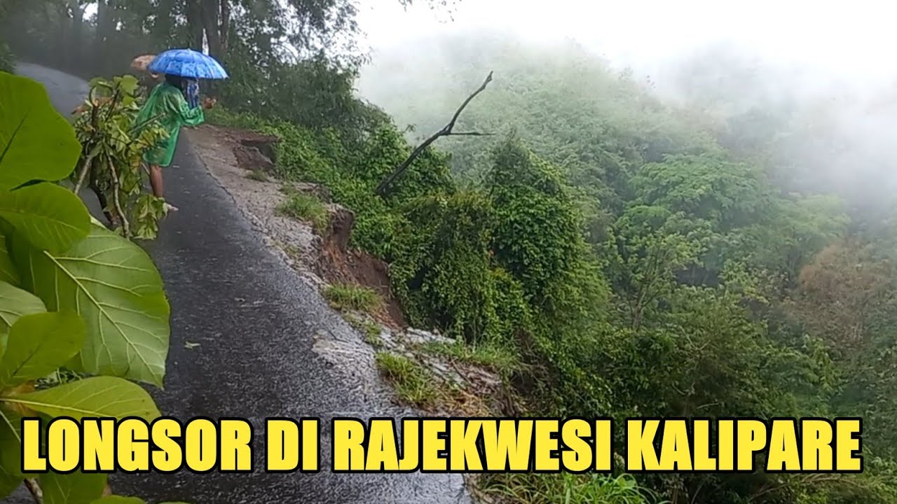 LONGSOR DI RAJEKWESI KALIPARE MALANG || 2 lokasi yang longsor - YouTube