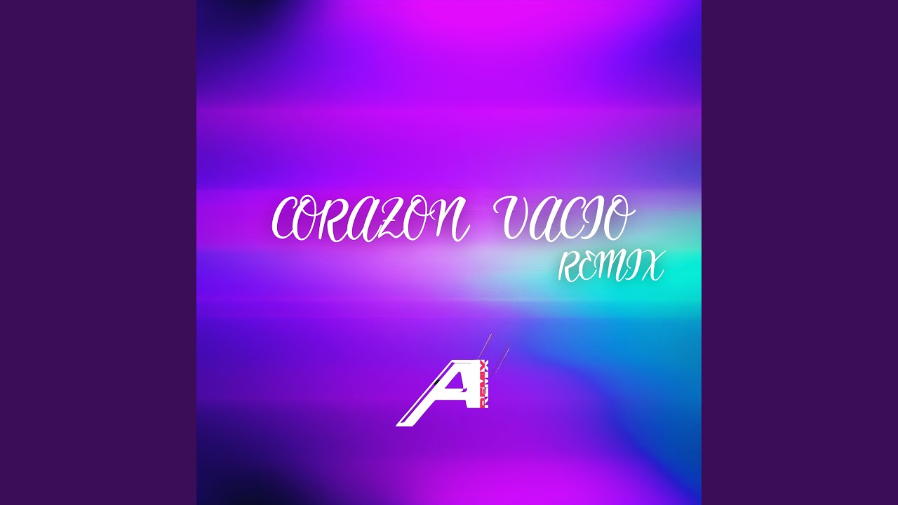 Corazon Vacio (Remix) - YouTube Music