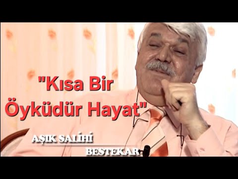 Aşık Salihi Belgeseli / Kısa Bir Öyküdür Hayat