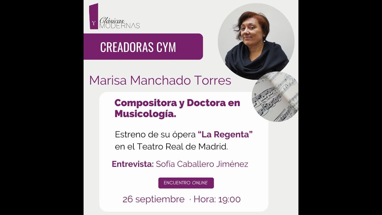 Ciclo Creadoras CyM. #1 Marisa Manchado Torres. Compositora y Doctora ...