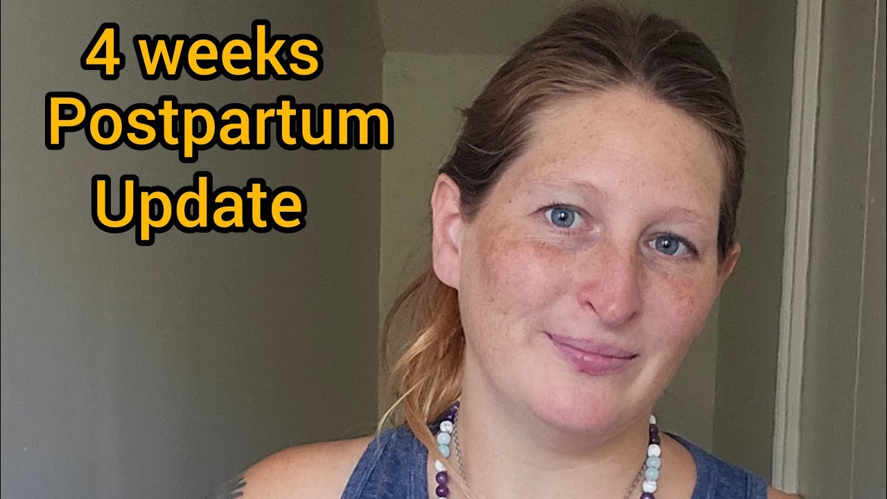 4 Weeks post-partum update - YouTube