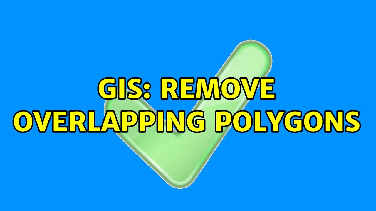 GIS: Remove overlapping polygons - YouTube