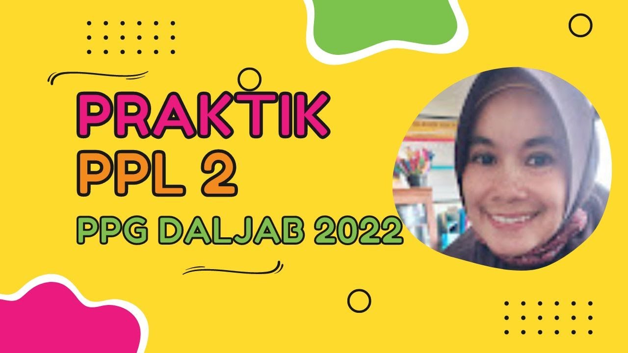 Video PPL 2 PPG Dalam Jabatan 2022 - YouTube