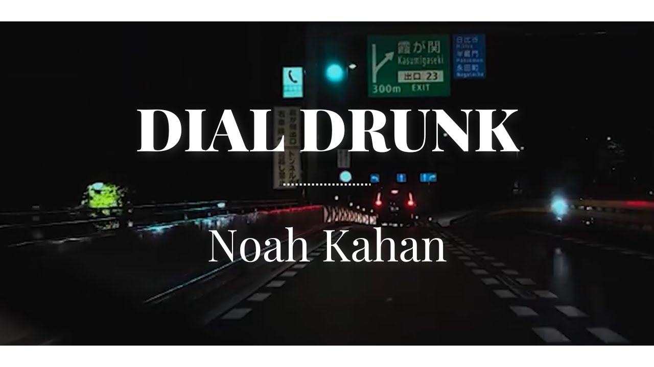 Dial Drunk - Noah Kahan (lyrics) - YouTube