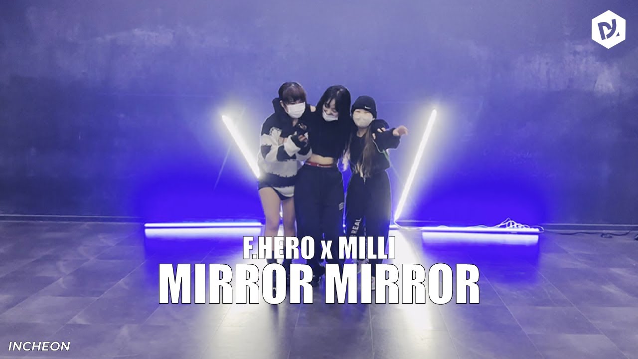 F.HERO x MILLI - MIRROR MIRROR _Choreo by "오윤경"T - YouTube