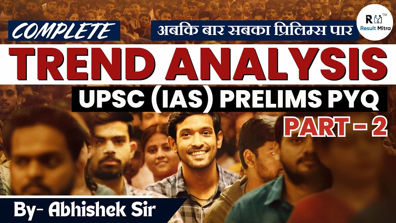 UPSC (IAS) PRELIMS PYQ | COMPLETE TREND ANALYSIS | Part-2 | Abhishek ...
