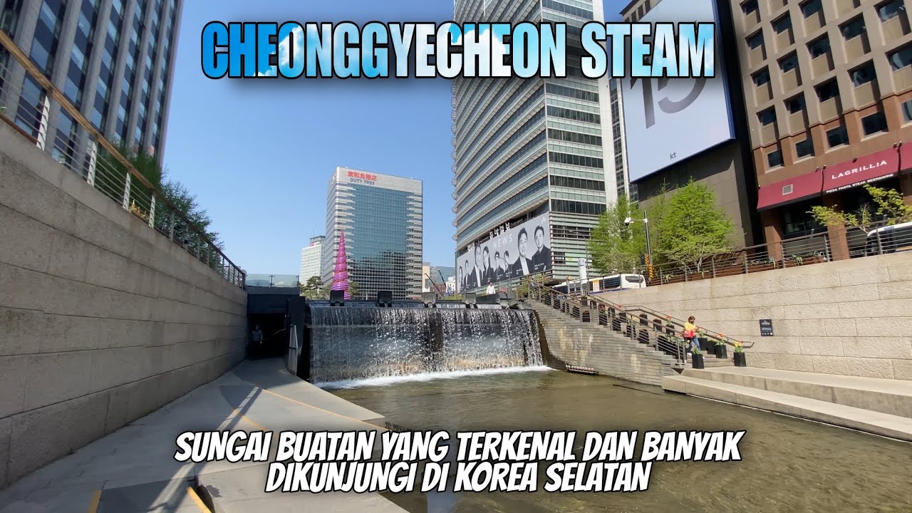 CHEONGGYECHEON STEAM, Sungai buatan yang terkenal DI KOREA‼️ - VLOG ...