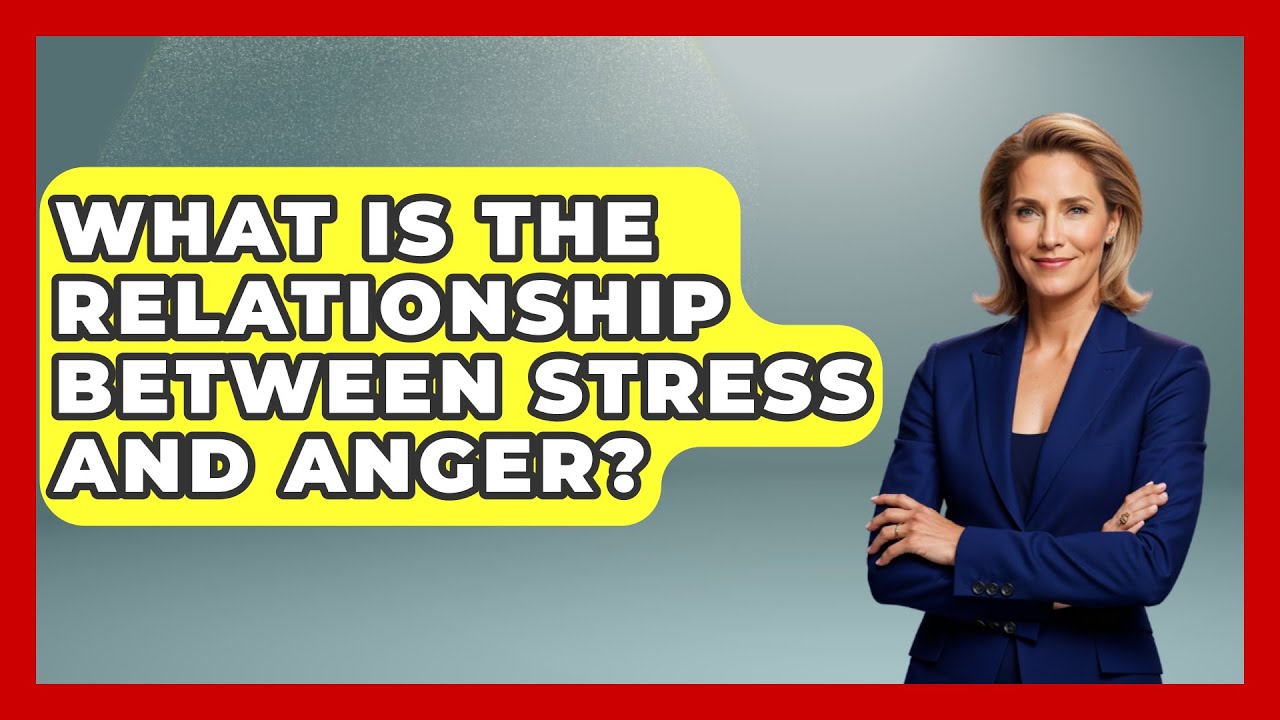 What Is The Relationship Between Stress And Anger? - The Personal ...