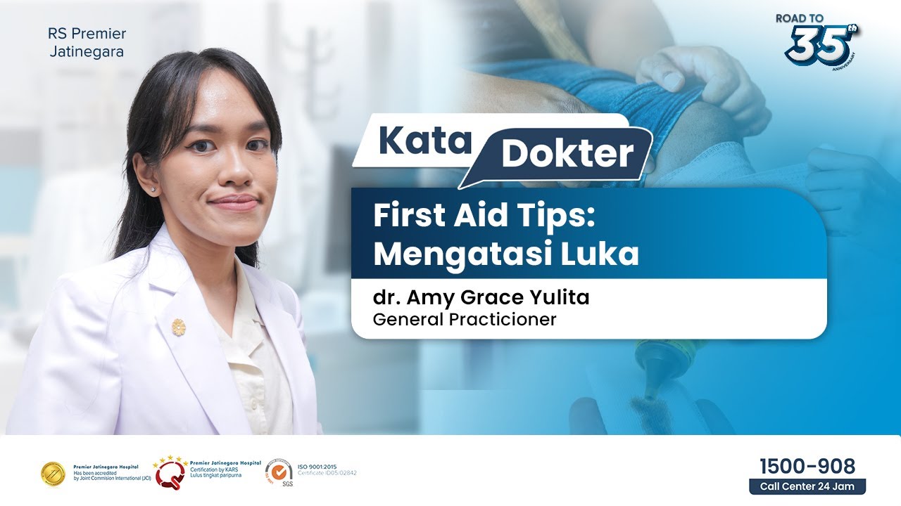 First Aid Tips: Mengatasi Luka | RS Premier Jatinegara | Kata Dokter | dr. Amy Grace Yulita ...