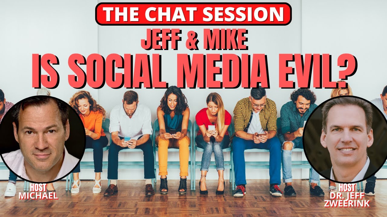 IS SOCIAL MEDIA EVIL? JEFF & MIKE | THE CHAT SESSION - YouTube
