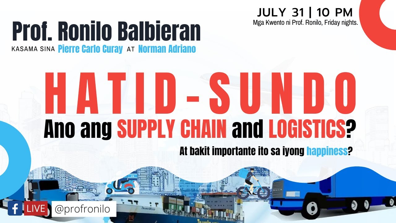 HATID-SUNDO: Ano ba ang Supply Chain and Logistics? Bakit importante ...
