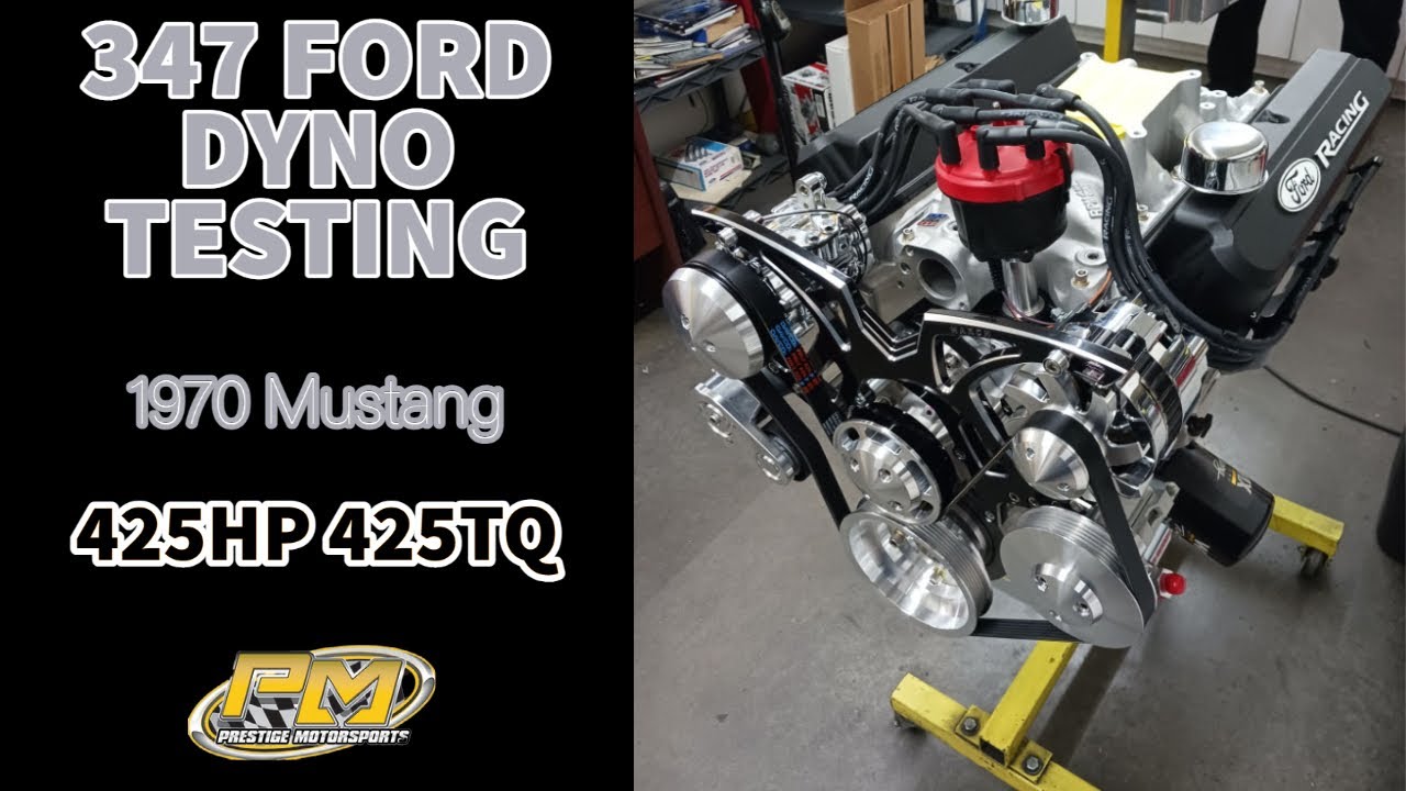 425HP 425TQ 347 Ford Dyno Testing for Ken's '70 Mustang at Prestige ...