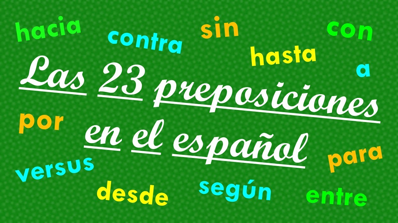 Las 23 preposiciones en el español | Línea de noticias Licenciado (LNL ...