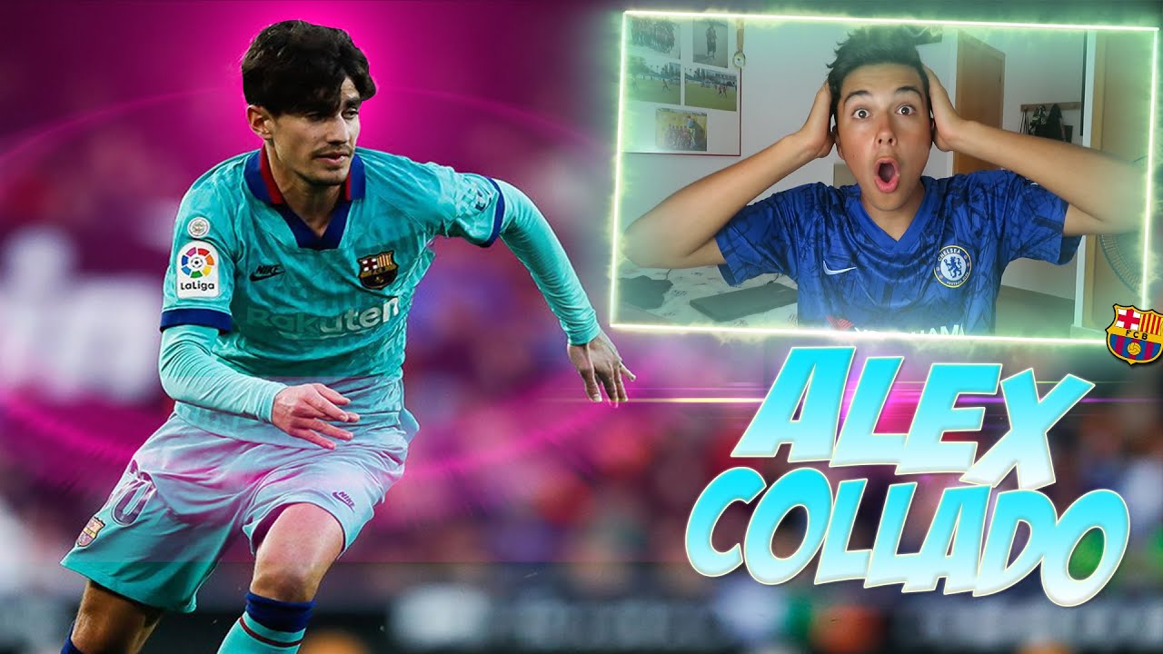 🔴REACCIONANDO a ALEX COLLADO / MEJORES SKILLS y GOLES🔵 - YouTube