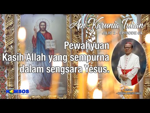 64. API KARUNIA TUHAN JILID 2 EP 64 _Pewahyuan Kasih Allah yang ...