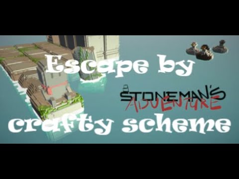 Escape by crafty scheme : A Stoneman's Adventure - YouTube