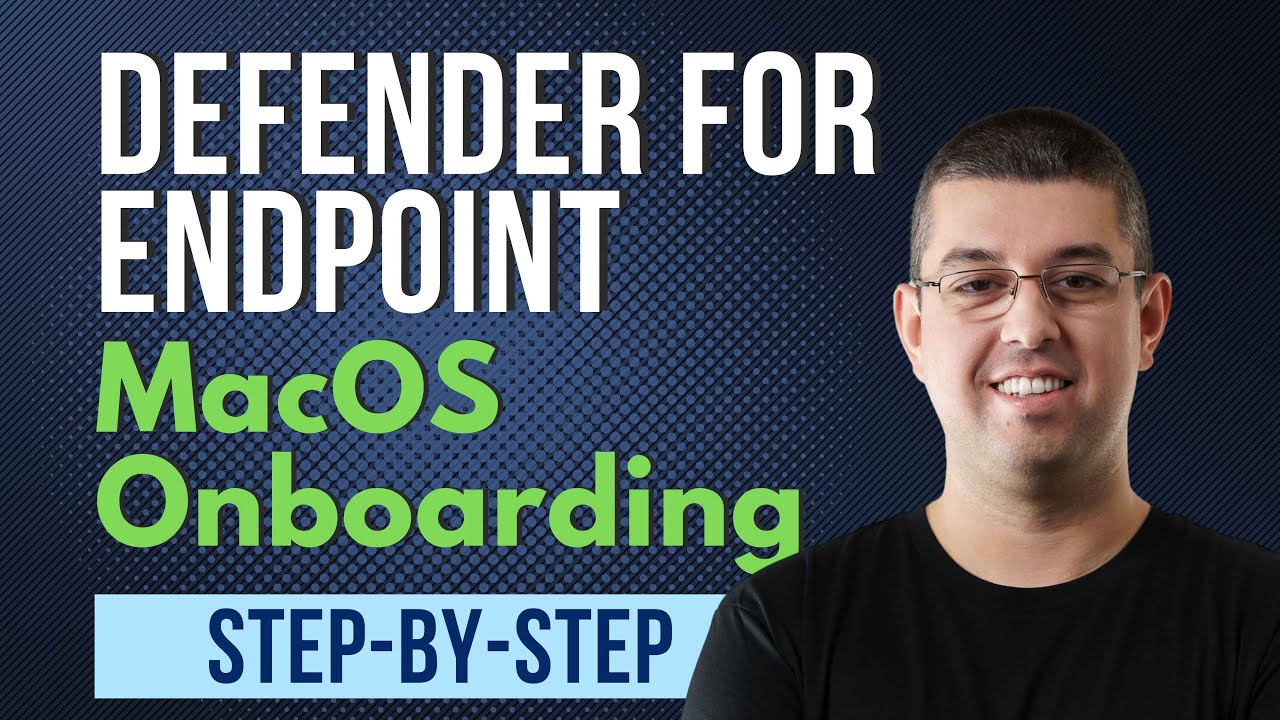 Defender for Endpoint (MDE) - MacOS Onboarding (Step-by-Step Guide ...