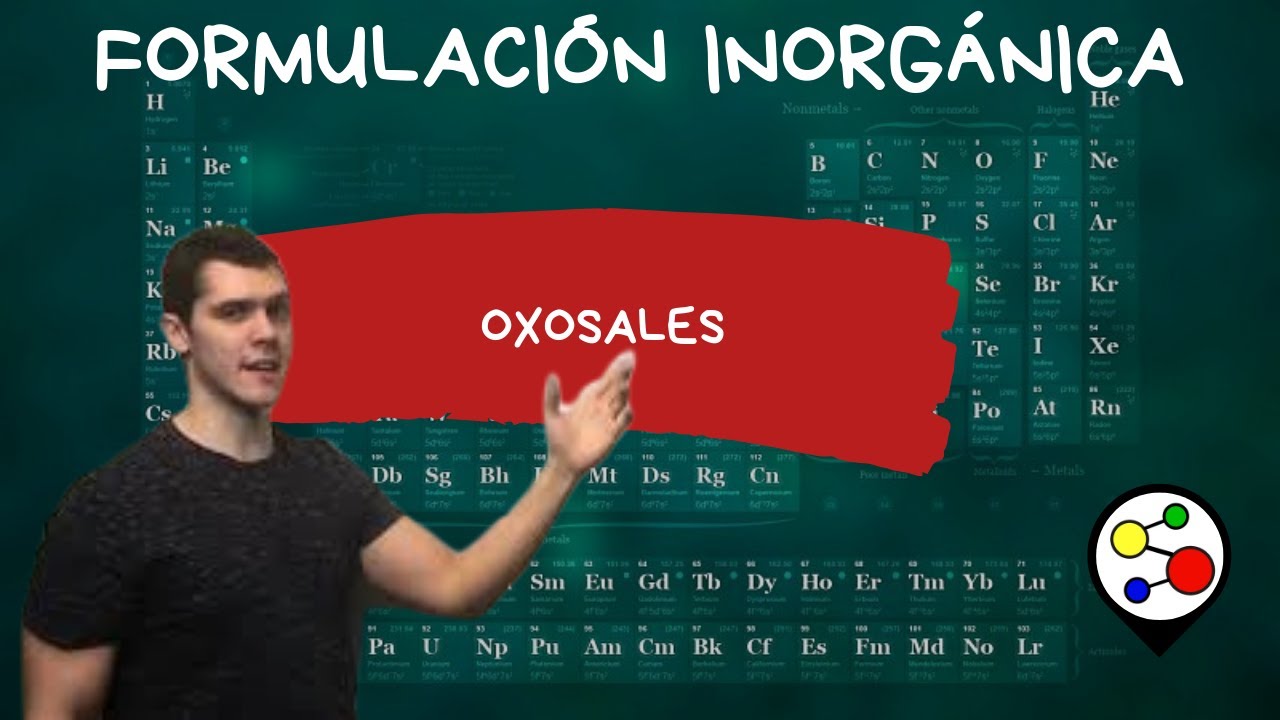 Formulación inorgánica: Oxosales - YouTube